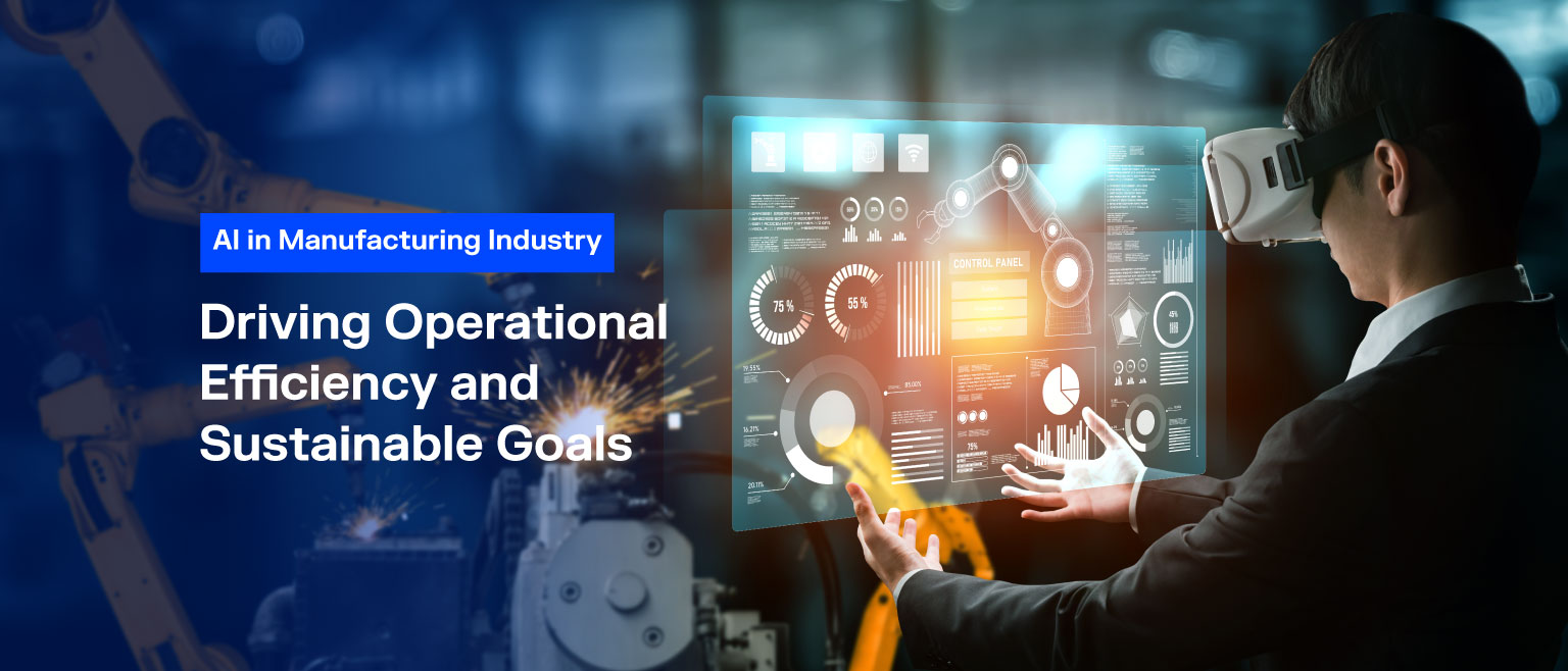 AI in Manufacturing Industry | Driving Operational Efficiency and ...